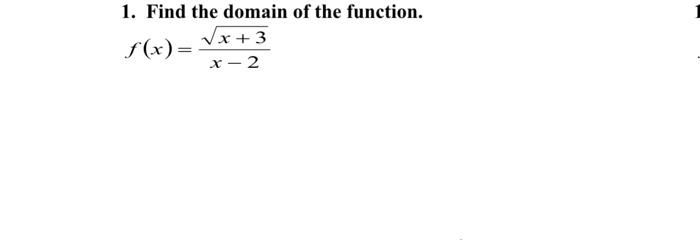 Solved 1. Find the domain of the function. f(x)=x−2x+3 | Chegg.com | Chegg.com