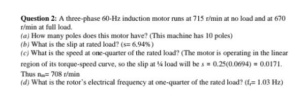 Solved Question 2: A three-phase 60−Hz induction motor runs | Chegg.com