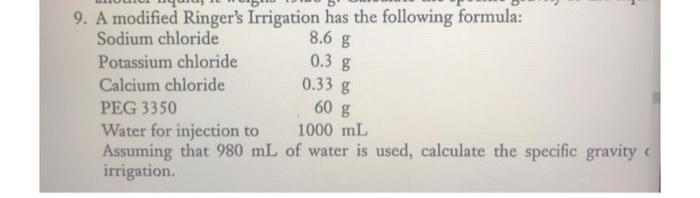 Solved 9. A modified Ringer's Irrigation has the following | Chegg.com