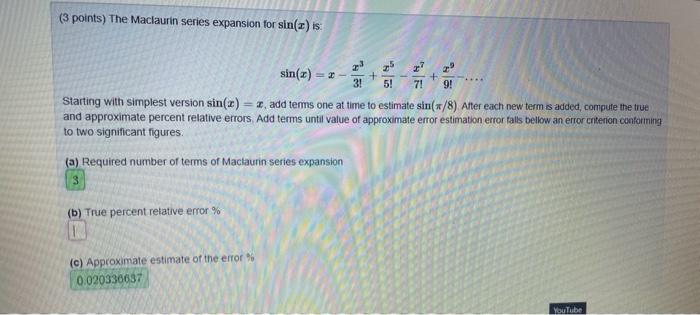 Solved (3 points) The Maclaurin series expansion for sin(x) | Chegg.com