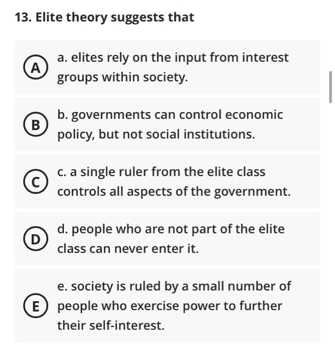 Solved 13. Elite theory suggests that Α. a. elites rely on | Chegg.com