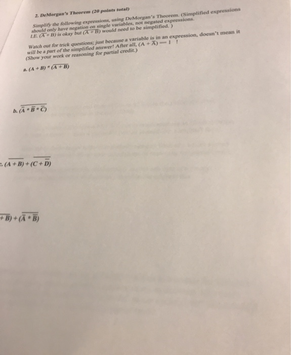 Solved 2. De Morgan's Theorem (20 points total) Simplify the | Chegg.com