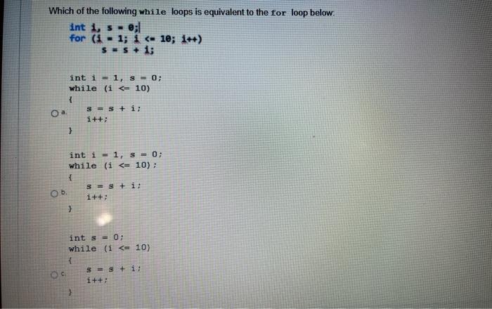 Solved Which of the following while loops is equivalent to | Chegg.com