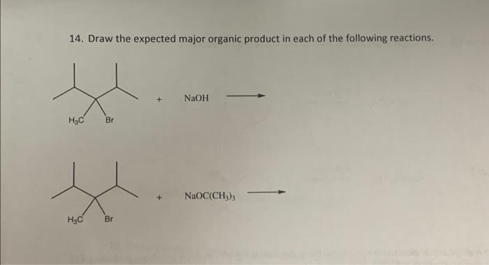 Solved 14. Draw the expected major organic product in each | Chegg.com