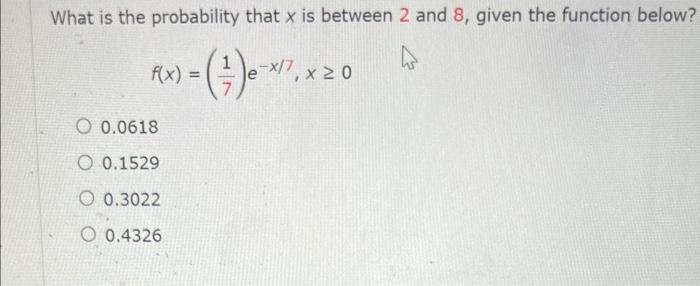 Solved What is the probability that x is between 2 and 8 , | Chegg.com