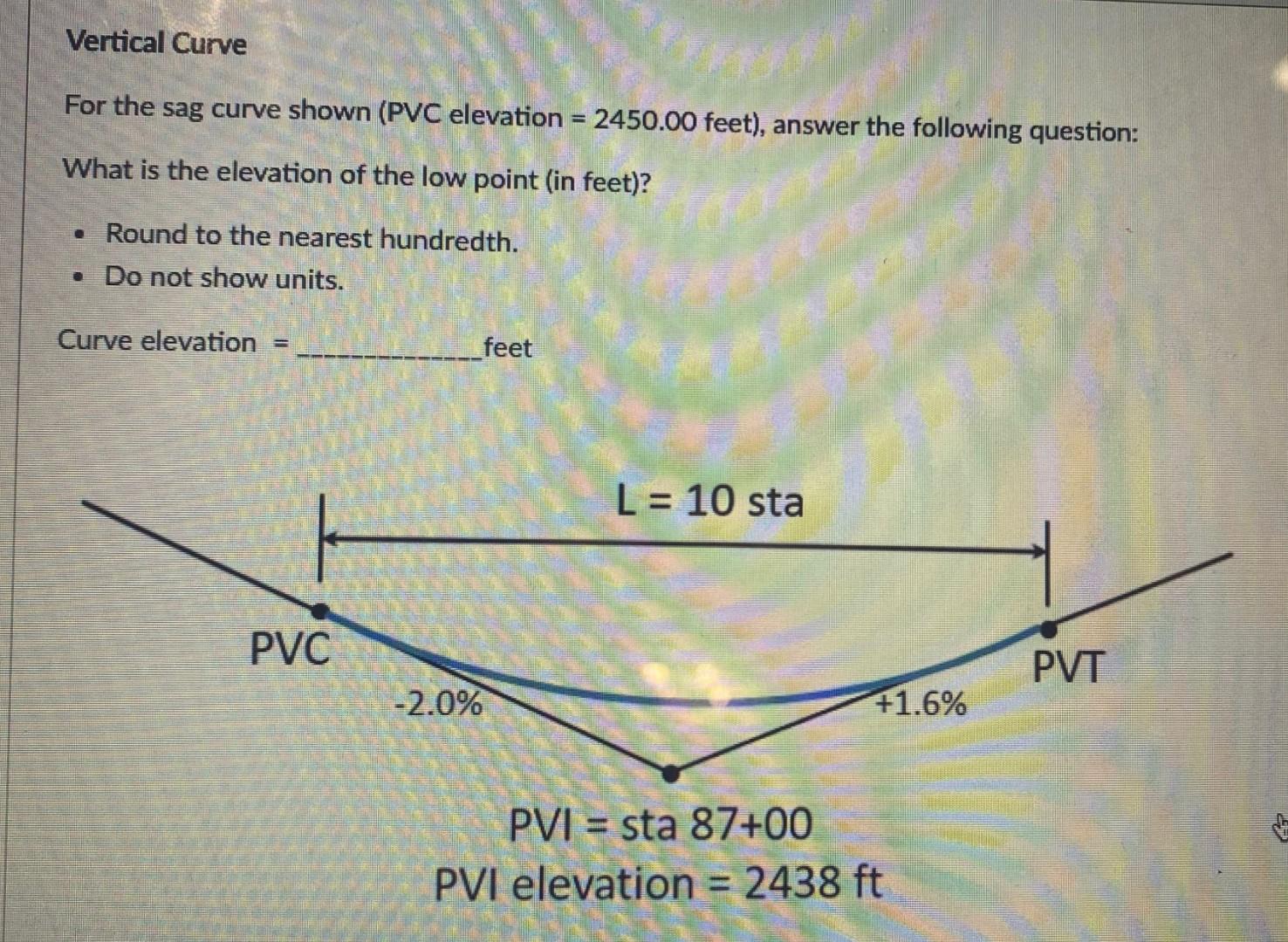 Solved Vertical Curve For the sag curve shown (PVC elevation | Chegg.com