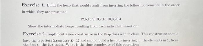 Solved Exercise 1. Build the heap that would result from | Chegg.com