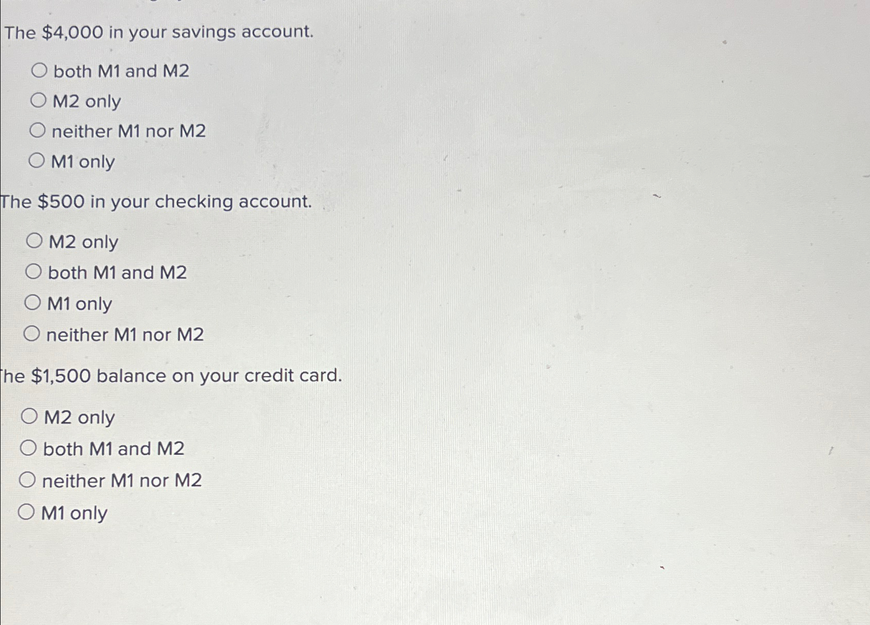 Solved The $4,000 ﻿in your savings account.both M1 ﻿and M2M2 | Chegg.com