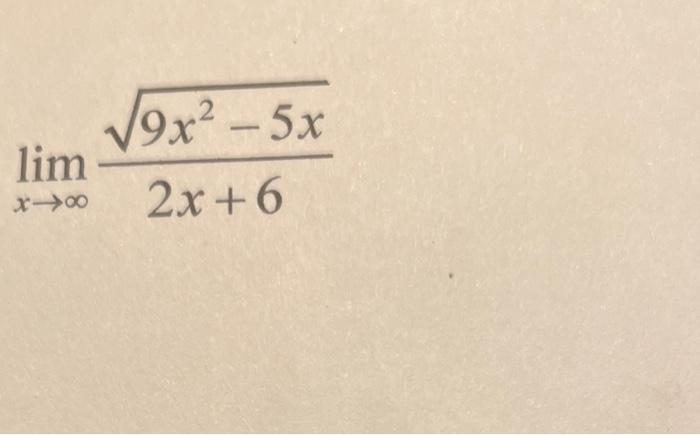 Solved limx→∞2x+69x2−5x | Chegg.com