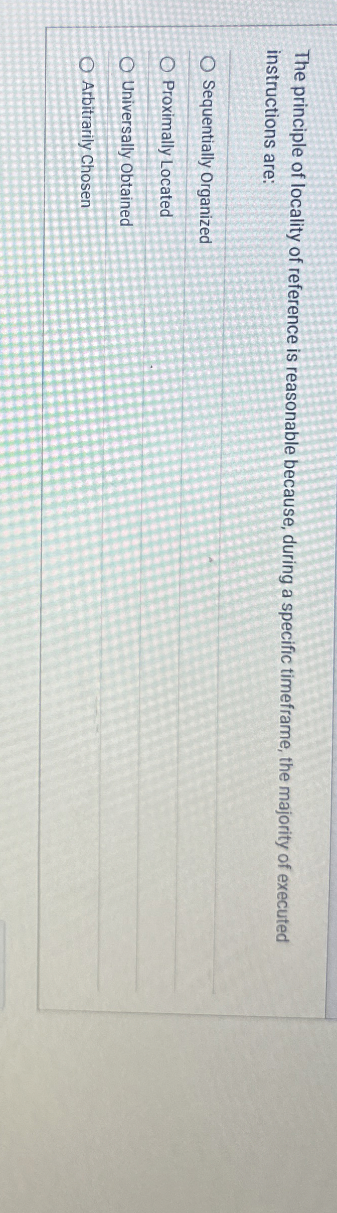 Solved ?"Locality of Reference" Implies:The ability of a | Chegg.com