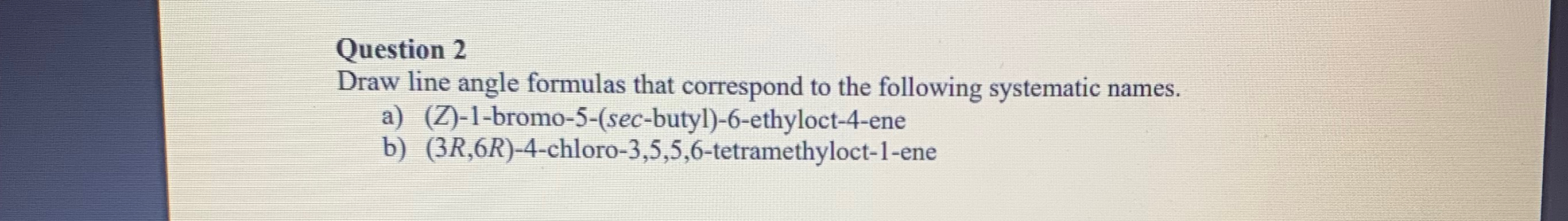Solved Question 2Draw line angle formulas that correspond to | Chegg.com