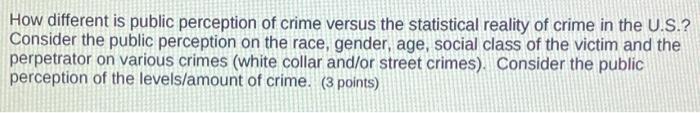 How different is public perception of crime versus | Chegg.com
