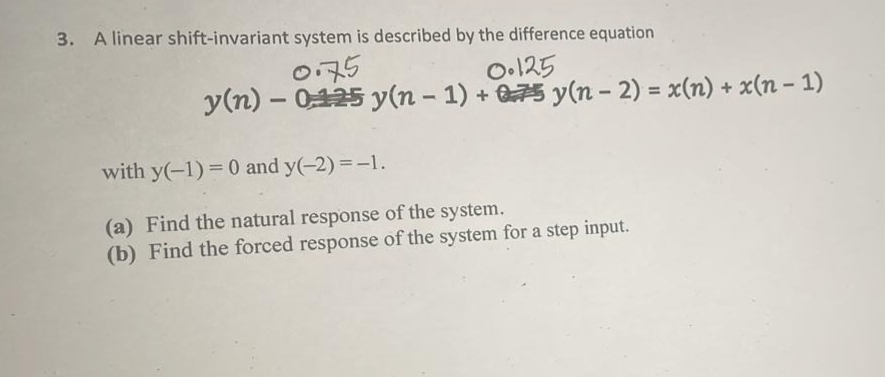 Solved A Linear Shift Invariant System Is Described By The 