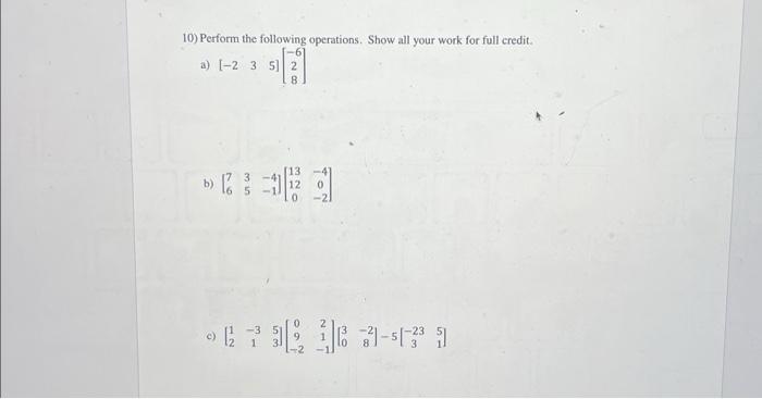 Solved 10) Perform the following operations. Show all your | Chegg.com