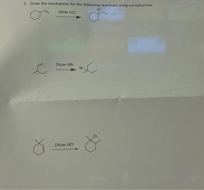 Solved 1. Draw the mechanism for the following reactions | Chegg.com