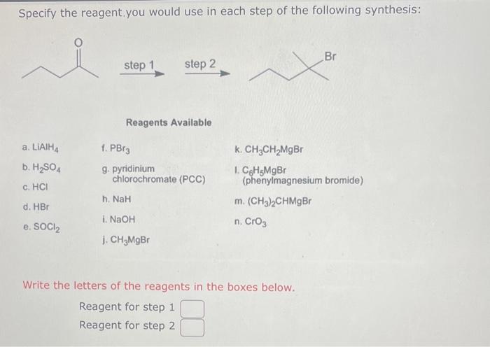 Solved Specify the reagent you would use in each step of the | Chegg.com