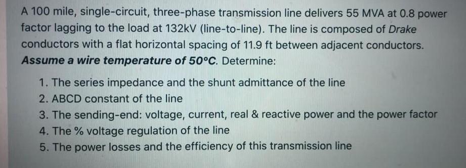 Solved A 100 mile, single-circuit, three-phase transmission | Chegg.com