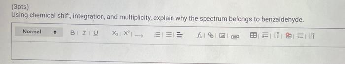 Solved (3pts) Using chemical shift, integration, and | Chegg.com