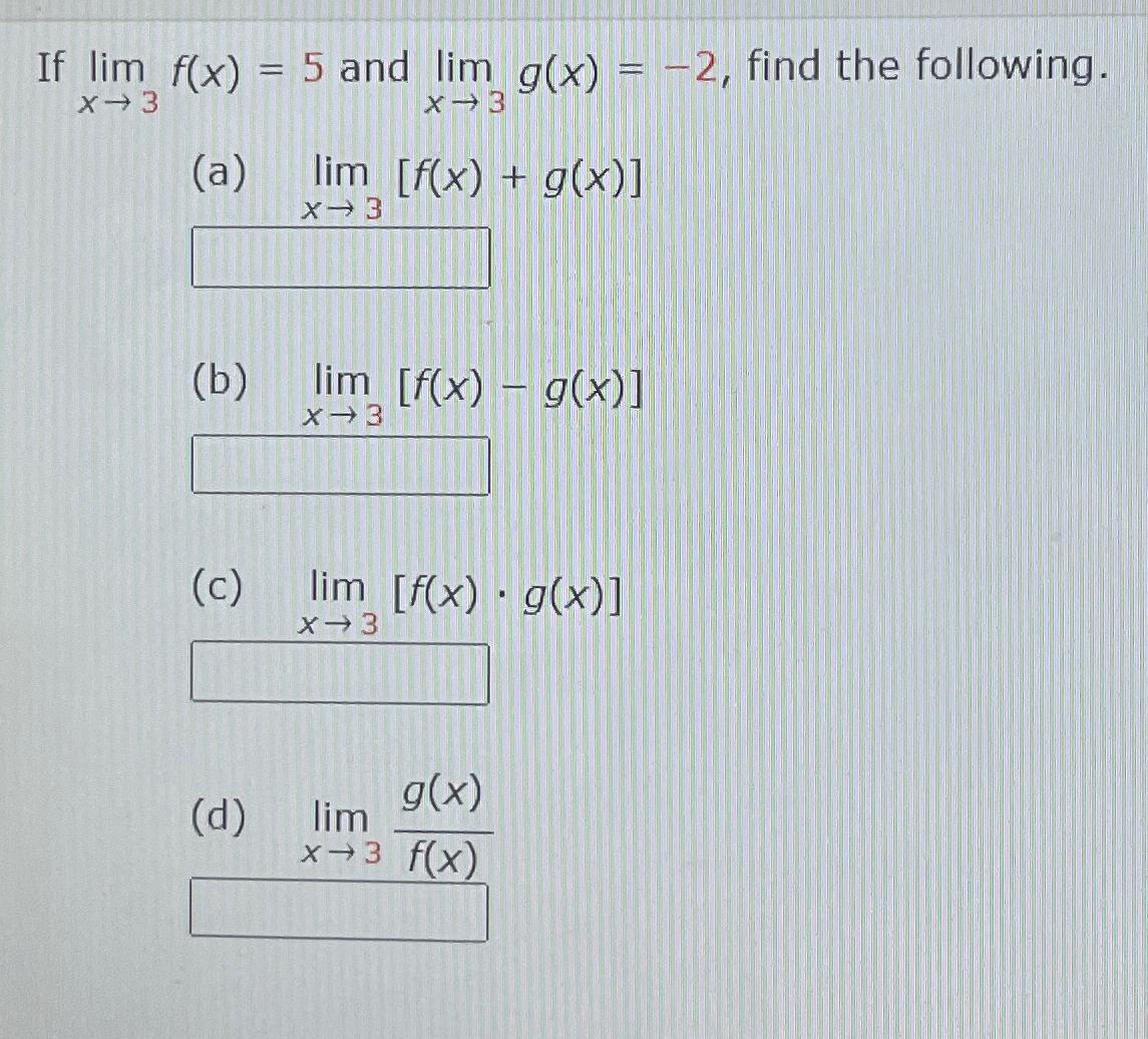 Solved If limx→3f(x)=5 ﻿and limx→3g(x)=-2, ﻿find the | Chegg.com