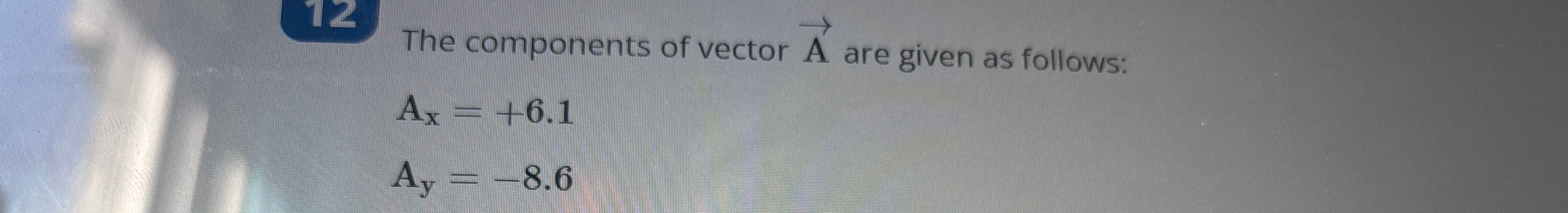 Solved The components of vector vec(A) ﻿are given as | Chegg.com