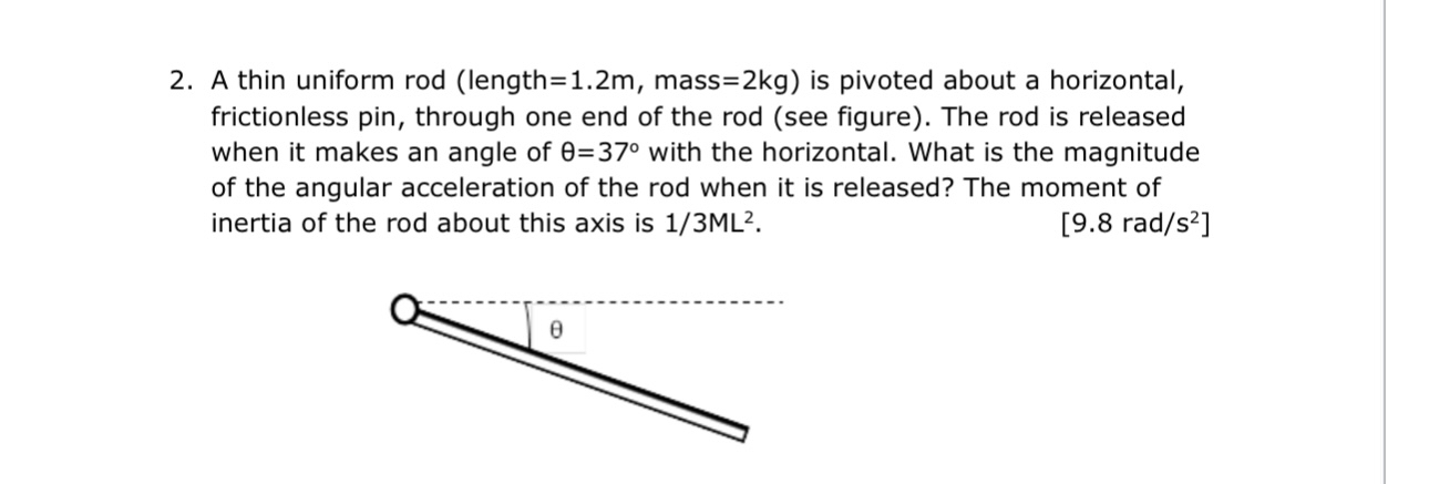 Solved A thin uniform rod (length =1.2m, ﻿mass =2kg ) ﻿is | Chegg.com