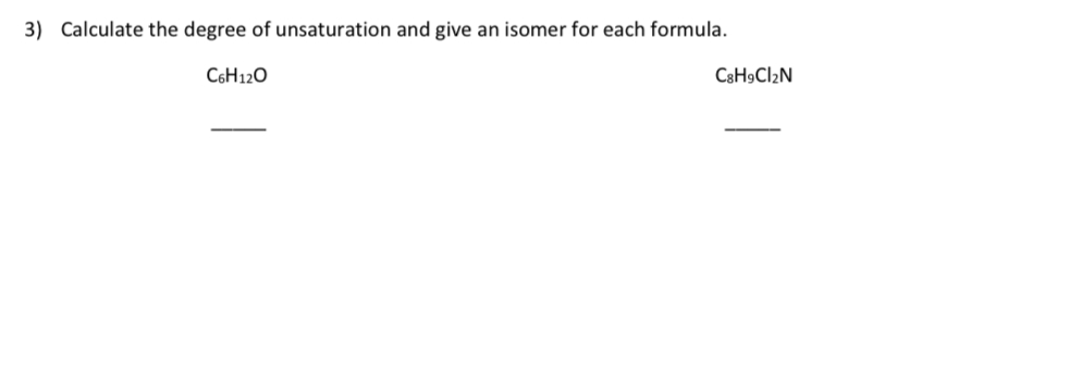 Solved Calculate the degree of unsaturation and give an | Chegg.com