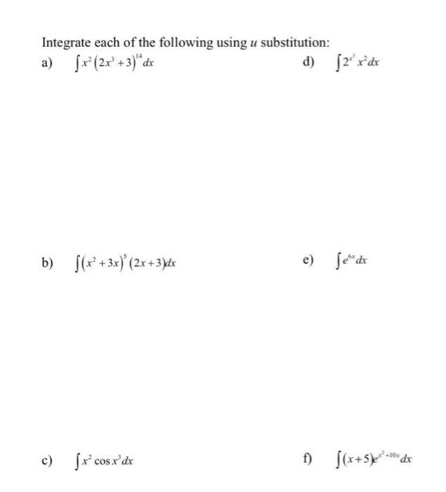 Solved Integrate each of the following using u substitution: | Chegg.com