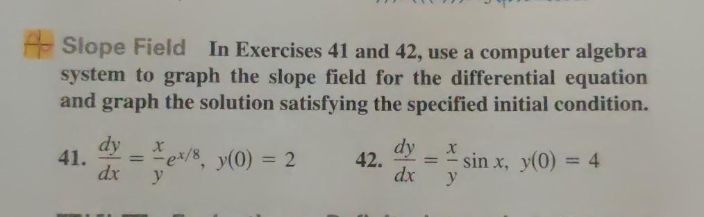 Solved Slope Field In Exercises 41 and 42, use a computer | Chegg.com