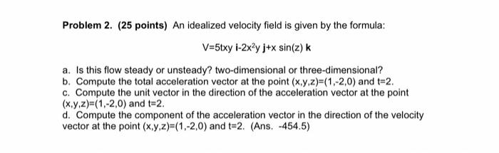 Solved Problem 2. (25 points) An idealized velocity field is | Chegg.com