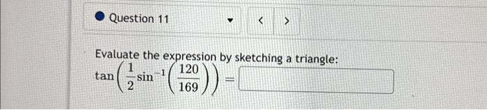 Solved Evaluate the expression by sketching a triangle: | Chegg.com