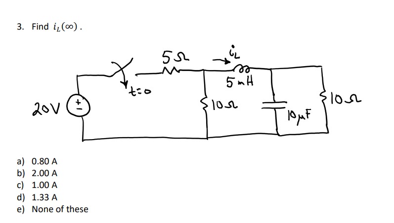Solved Find iL(∞).a) 0.80Ab) 2.00Ac) 1.00Ad) 1.33Ae) ﻿None | Chegg.com