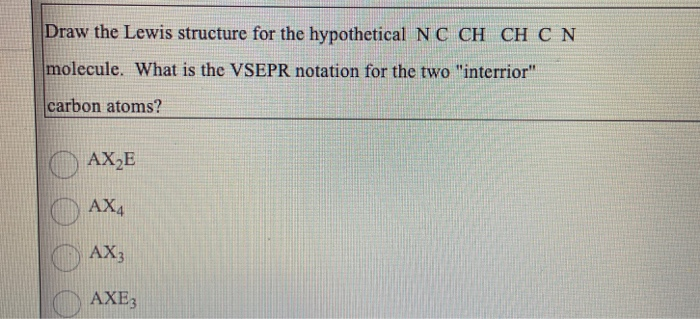 Solved Draw the Lewis structure for the hypothetical NC CH | Chegg.com