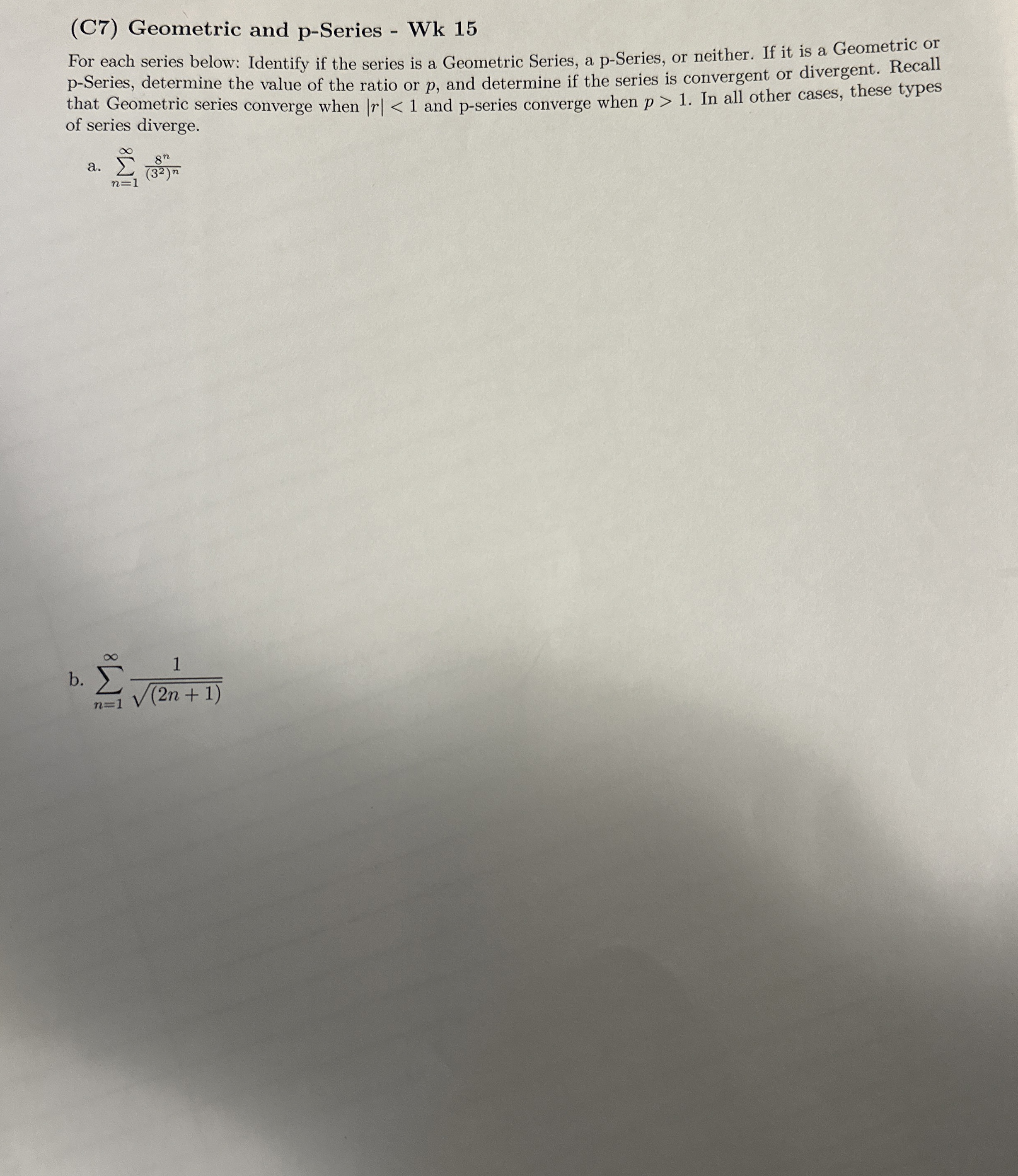 Solved (C7) ﻿Geometric and p-Series - ﻿Wk 15For each series | Chegg.com