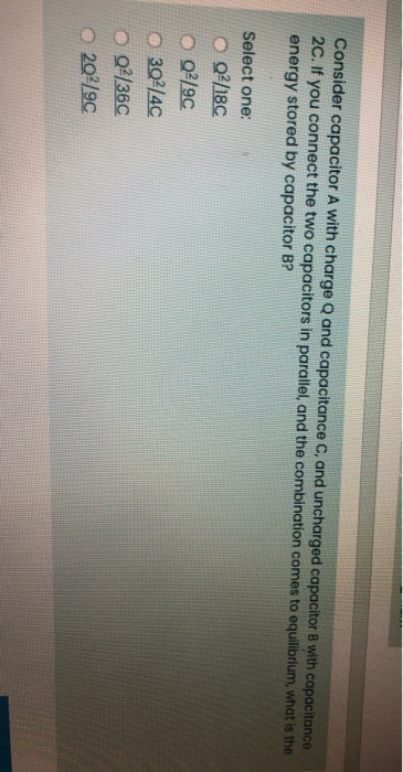 Solved Consider capacitor A with charge Q and capacitance C, | Chegg.com