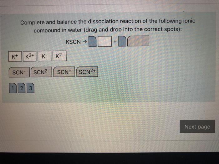 Solved Complete and balance the dissociation reaction of the | Chegg.com