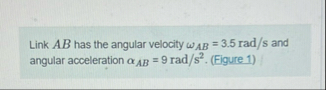 Solved Link AB ﻿has the angular velocity ωAB=3.5rads ﻿and | Chegg.com