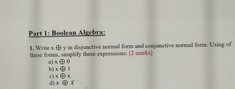 Part 1: Boolean Algebra:Write xo+y ﻿in disjunctive | Chegg.com