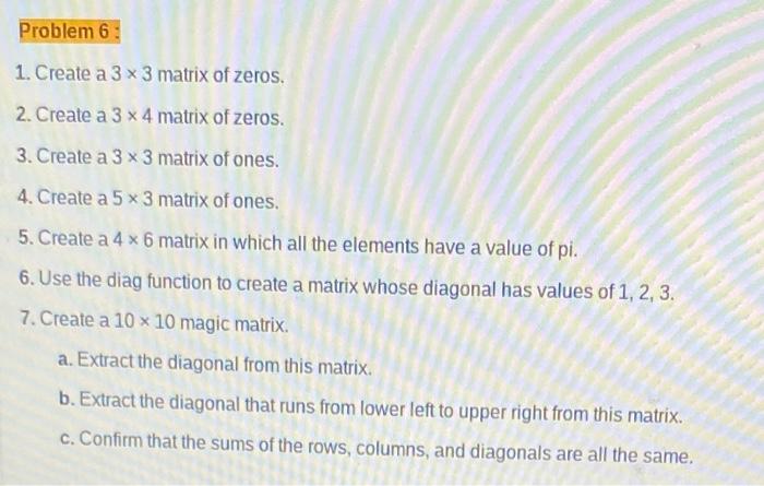 Solved 1. Create a 3×3 matrix of zeros. 2. Create a 3×4 | Chegg.com