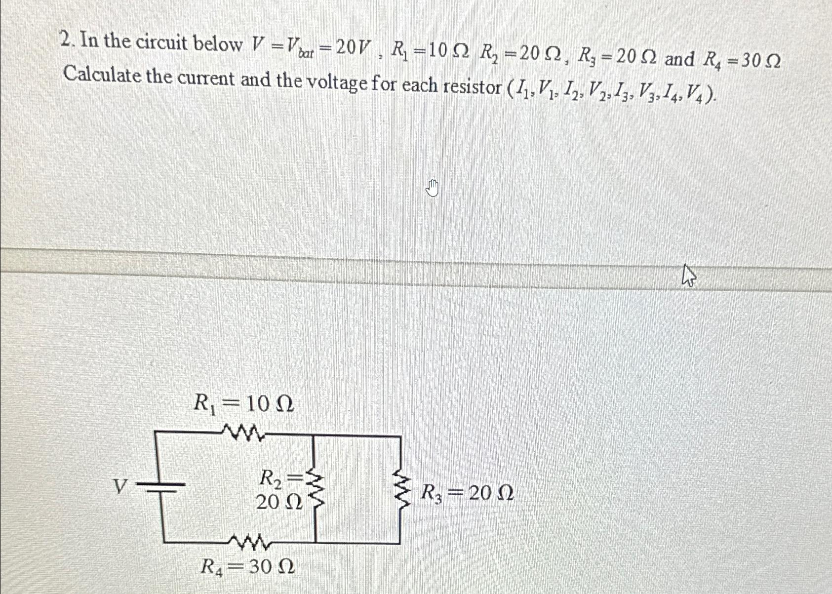 Solved In the circuit below V=Vbat =20V,R1=10Ω,R2=20Ω,R3=20Ω | Chegg.com