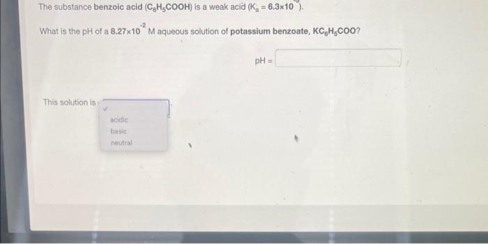 Solved The Substance Benzoic Acid Chcooh Is A Weak Acid