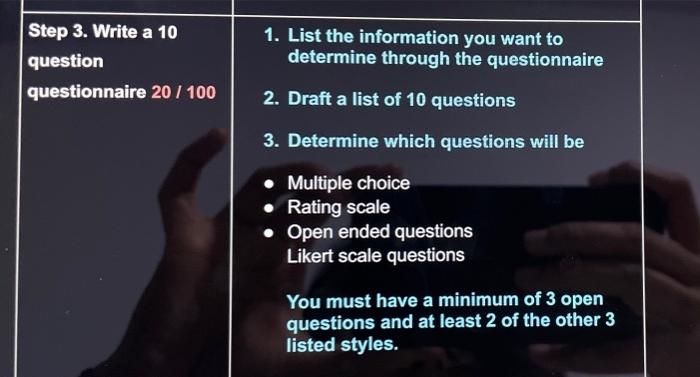 Solved Step 3. Write a 10 question questionnaire 20 / 100 1. | Chegg.com