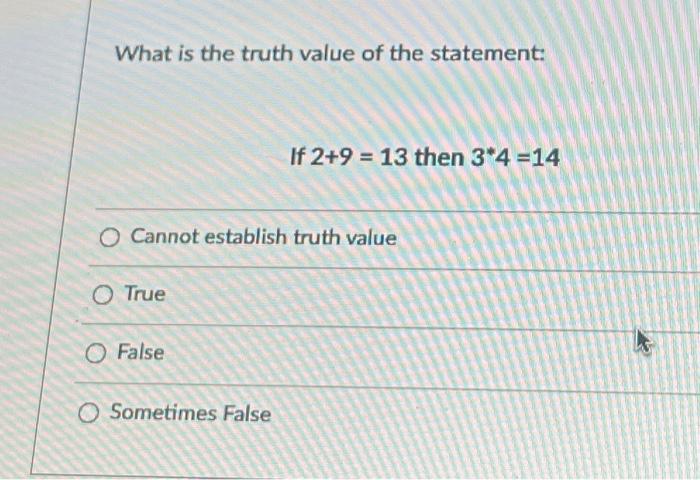 Solved What is the truth value of the statement: O Cannot | Chegg.com