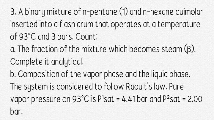Solved 3. A binary mixture of n-pentane (1) and n-hexane | Chegg.com