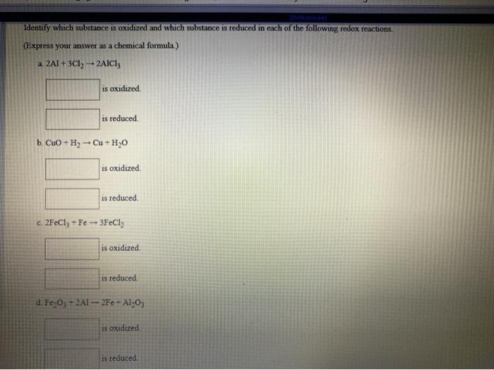 Solved Identify which substance is oxidized and which | Chegg.com