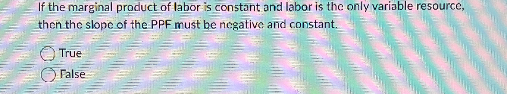 Solved If the marginal product of labor is constant and | Chegg.com