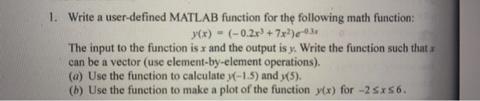 Solved 1. Write a user-defined MATLAB function for the | Chegg.com