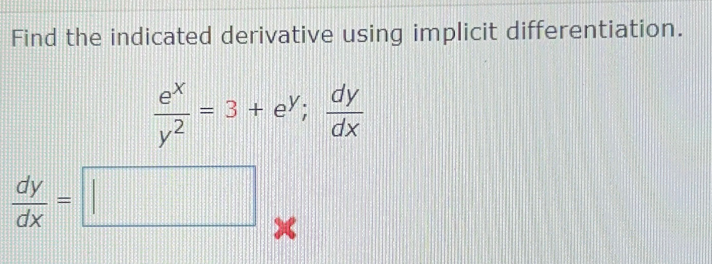 Solved Find the indicated derivative using implicit | Chegg.com