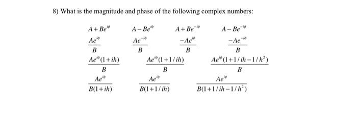 Solved 8) What is the magnitude and phase of the following | Chegg.com