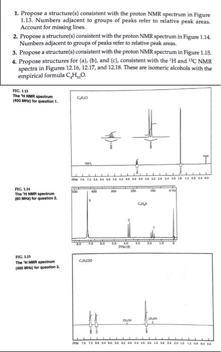 Solved 1. Propose a structure(s) consistent with the proton | Chegg.com