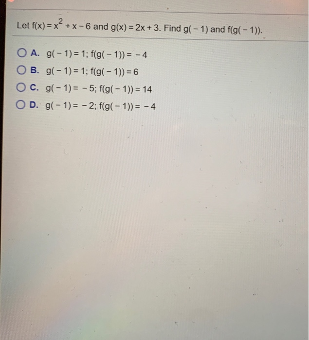 Solved 2 Let f(x) = x +x-6 and g(x) = 2x + 3. Find g(-1) and | Chegg.com
